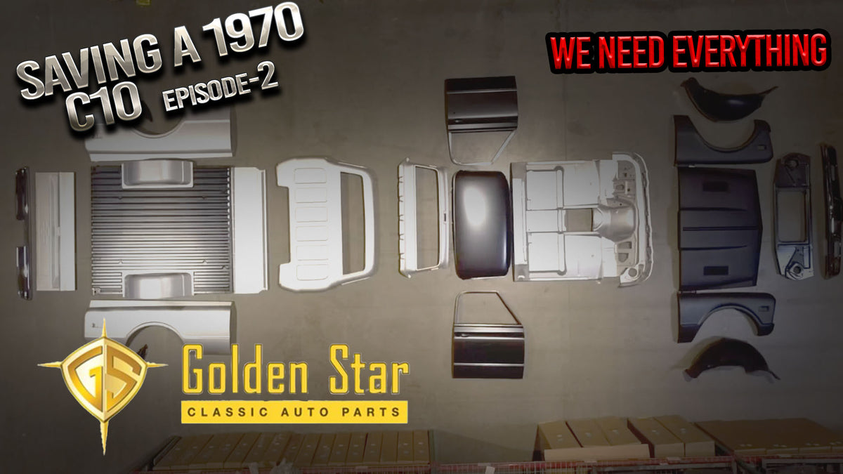 Golden Star Classic Auto Parts: A Game-Changer for Our C10 Build ...